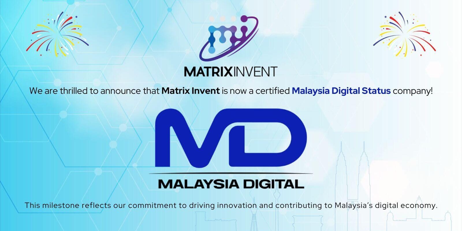 Matrix Invent Achieves Malaysia Digital Status: A New Milestone in Our ...